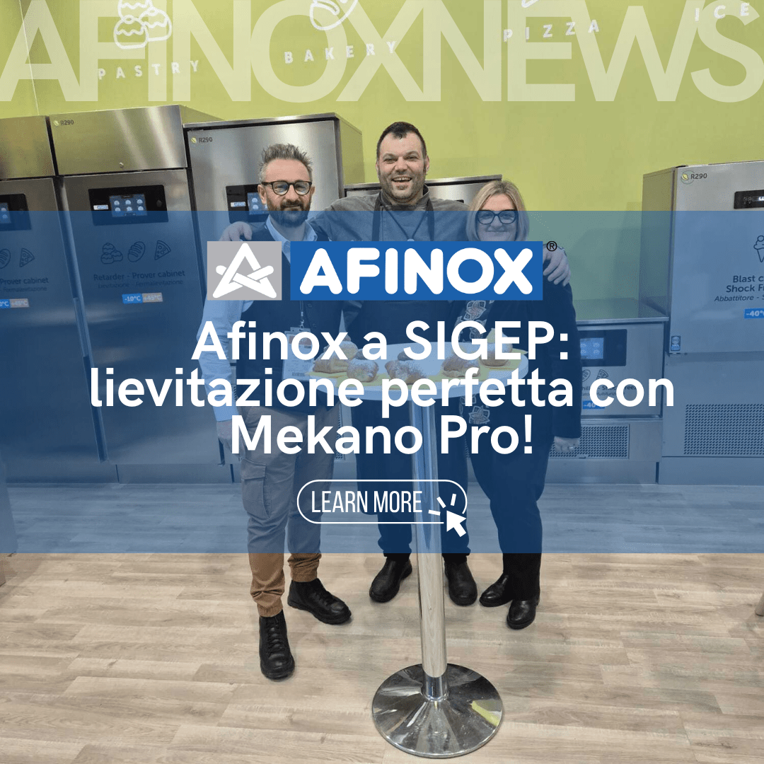 Afinox at SIGEP: perfect leavening with Mekano Pro!